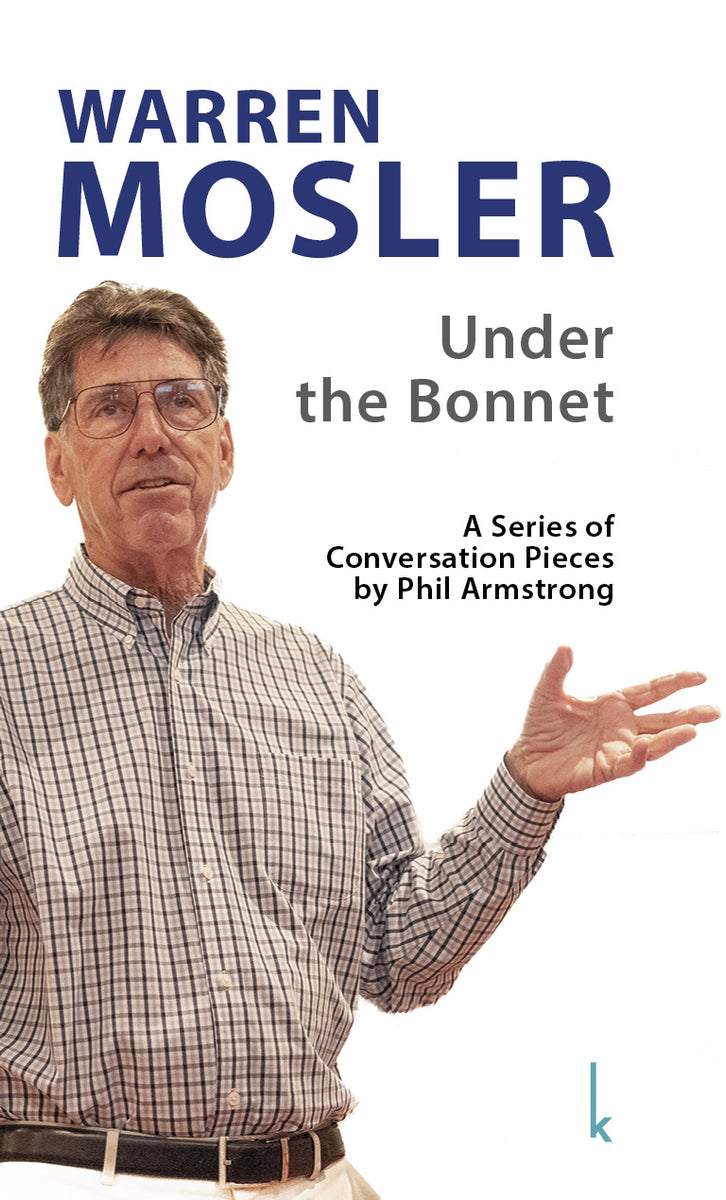 Warren Mosler. Under the Bonnet - Phil Armstrong – Lola Books